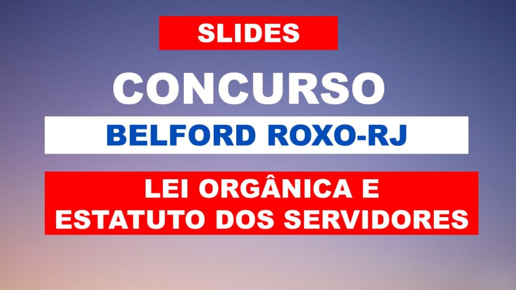 Slides das videoaulas - Legislação Municipal de Belford Roxo-RJ - SOS ...